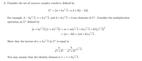 Solved 2 Consider The Set Of Nonzero Complex Numbers Chegg Com