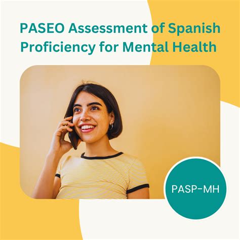 Pasp Mh Paseo Assessment Of Spanish Proficiency For Mental Health — Paseo Program