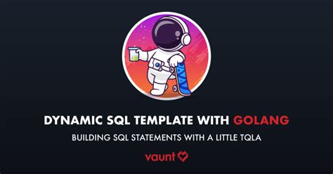 Tqla A Sql Query Builder With Text Templating Vaunt Posted On The Topic Linkedin
