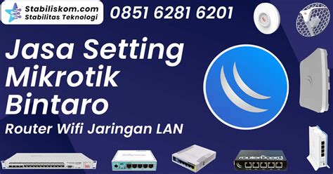 Jasa Setting Mikrotik Router Wifi Jaringan LAN Bintaro Jam Kerja