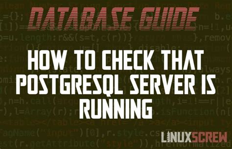 How To Check That Postgresql Server Is Running On Linux Ubuntudebianred Hatfedora