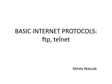 Ppt Basic Internet Protocols Ftp Telnet Powerpoint Presentation Free Download Id6734931