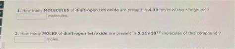 Solved 1 How Many Molecules Of Dinitrogen Tetroxide Are