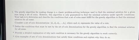 Solved The Greedy Algorithm For Making Change Is A Chegg