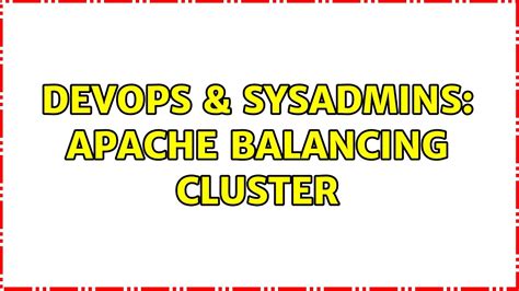 Devops And Sysadmins Apache Balancing Cluster Youtube