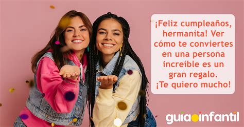 Mensajes Emotivos Para Tu Querida Hermana Que Cumple Años