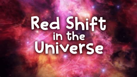 Red Shift And The Expanding Universe Clickview