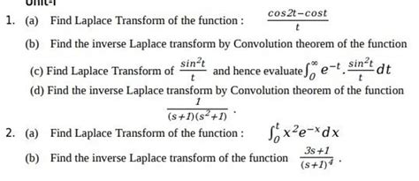 1 a find laplace transform of the function tcos2t−cost b find the