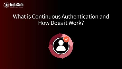 instasafe on linkedin what is continuous authentication and how does