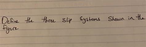Solved Define the three slip Systems Shown in the figure У Chegg