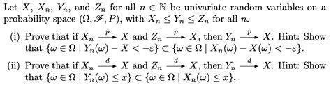 let x xn yn and zn for all n∈n be univariate random