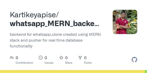 Github Kartikeyapisewhatsappmernbackend Backend For Whatsappclone Created Using Mern