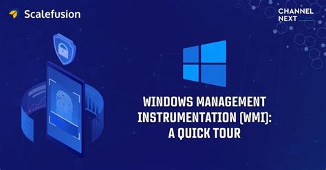 Unveiling The Power Of Windows Management Instrumentation A Gateway To Efficient Device