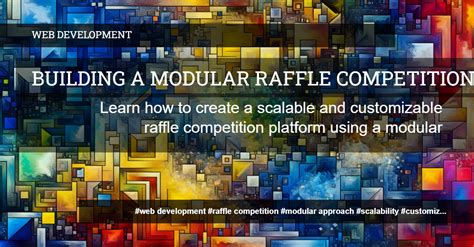 Creating A Raffle Competition Platform With Modular Approach