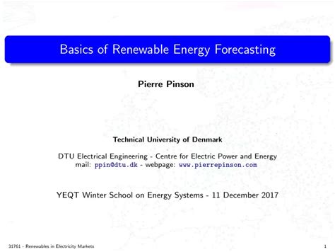 [ppt] Basics Of Renewable Energy Forecasting Pierre Pinson Technical Powerpoint Presentation