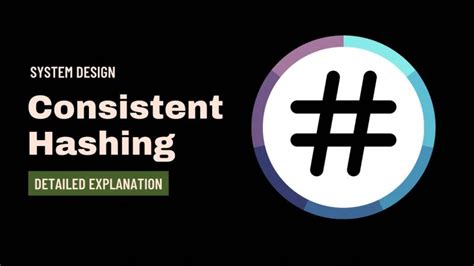 how consistent hashing improves distributed systems inderjeet singh