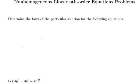 Solved Nonhomogeneous Linear Nth Order Equations Problems