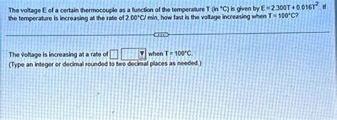 Solved The Voltage Is Increasing At A Rate Of When T100°c Type An