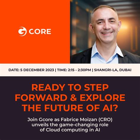 Gcore On Linkedin Cio Cto Ai Artificialintelligence Aiforbusiness Dubai Ciomiddleeast