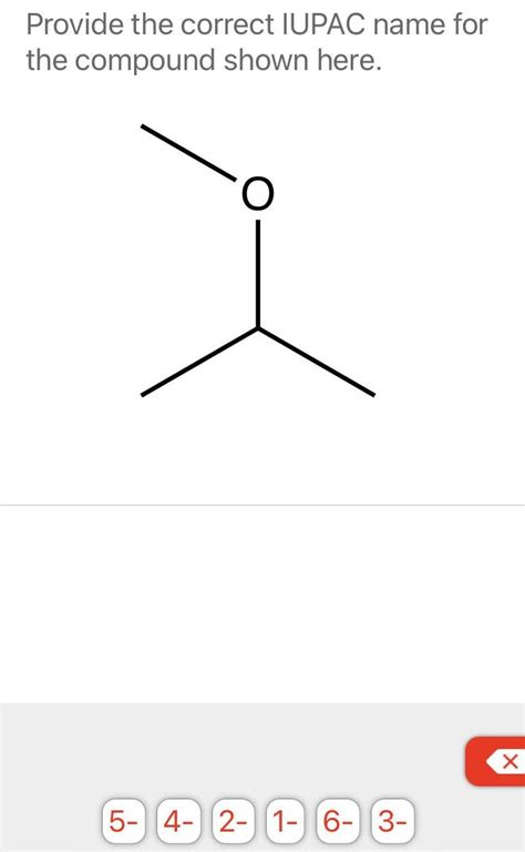 [answered] Provide The Correct Iupac Name For The Compound Shown Here O Kunduz