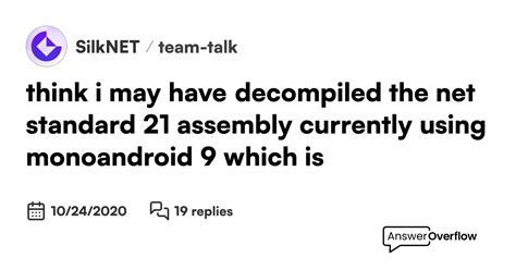 Think I May Have Decompiled The Net Standard 21 Assembly Currently Using Monoandroid 9 Which