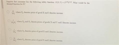 solved suppose that consumer has the following utility