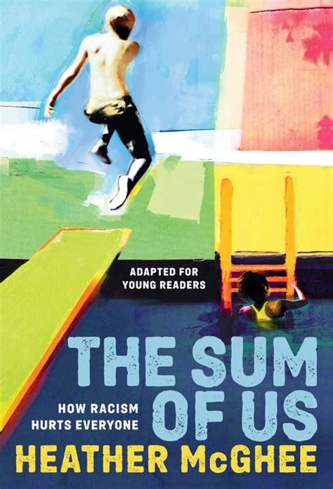 The Sum Of Us Adapted For Young Readers Author Heather Mcghee