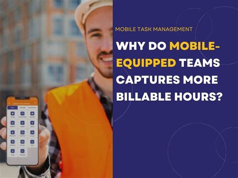 mobile task management empowering field teams with digital solutions