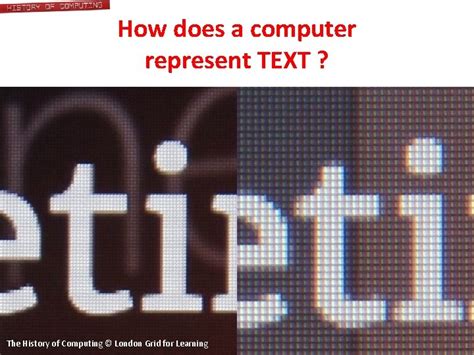 How Does A Computer Represent Text The History