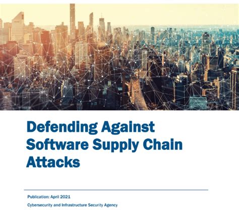 Defending Against Software Supply Chain Attacks April 2021 Ministry Of Security