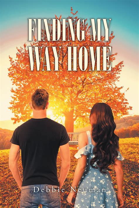 Author Debbie Neumans New Book Finding My Way Home Tells The Story