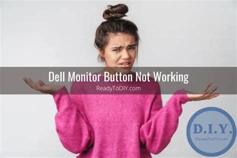 Dell Monitor Button Not Working Ready To DIY