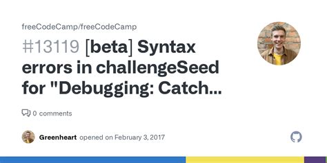 Beta Syntax Errors In Challengeseed For Debugging Catch Unclosed