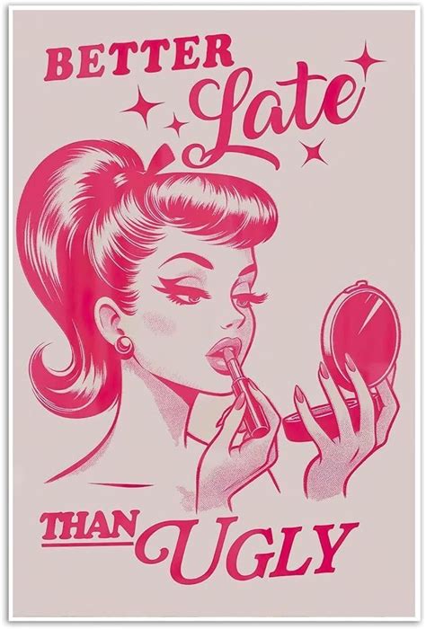 Xwnltepk Better Late Than Ugly Printed Vintage Wall Art Pink Preppy