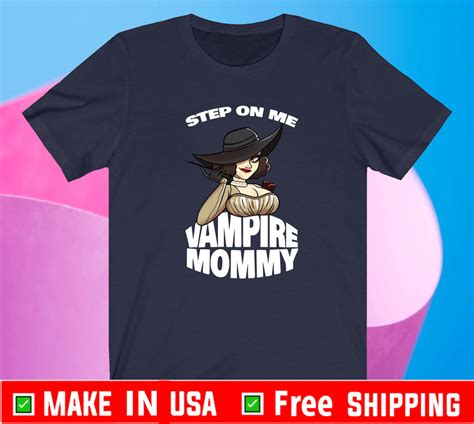 Step On Me Vampire Mommy 2021 T Shirt