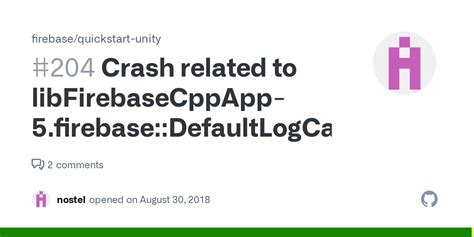 Crash Related To Libfirebasecppapp 5firebasedefaultlogcallback · Issue 204 · Firebase
