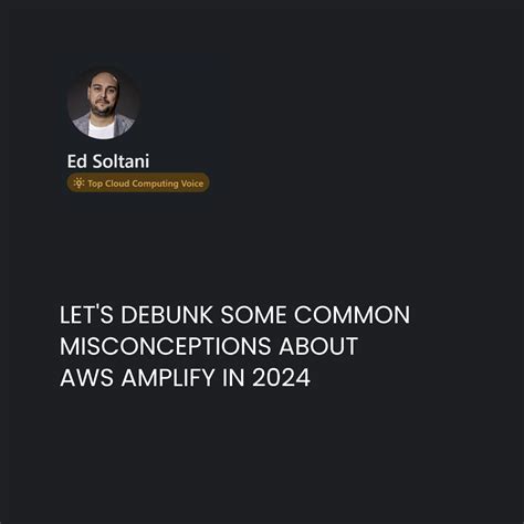 ed soltani on linkedin awsamplify webdevelopment mobileappdevelopment