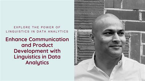 Linguistics In Data Analytics Enhancing Communication And Product Development