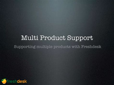 Freshdesk Multi Product Support Key Technology And Computing