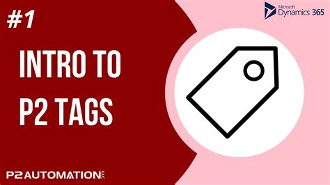 P2 Tags Introduction To P2 Tags P2 Automation