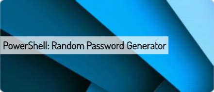 PowerShell Random Password Generator Scripting Library
