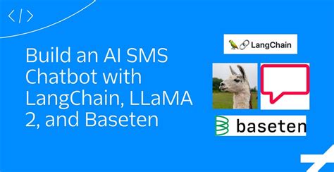 Build An Ai Sms Chatbot With Langchain Llama 2 And Baseten R