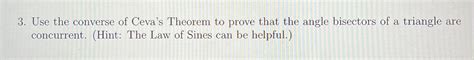 Solved Use The Converse Of Cevas Theorem To Prove That The