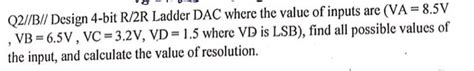 Q2b Design 4 Bit R2r Ladder Dac Where The Value