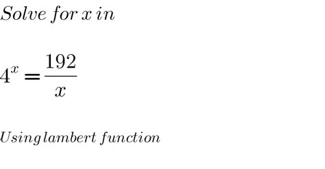 solve for x in 4 x 192 x using lambert function tinku tara