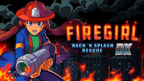 Firegirl Hack N Splash Rescue Dx For Nintendo Switch Nintendo Official Site