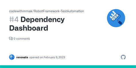 Dependency Dashboard · Issue 4 · Codewithmmak Robotframework Testautomation · Github