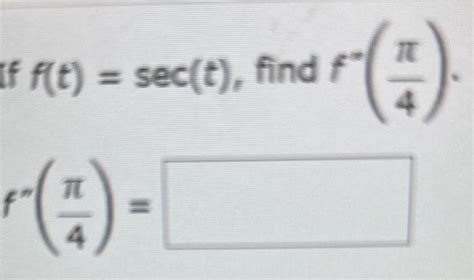 Solved f t sec t find f π f π Chegg com