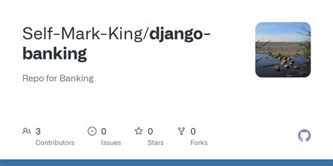 GitHub Self Mark King Django Banking Repo For Banking