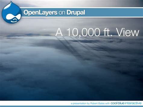 Openlayers For Drupal The 10000 Foot View Odp